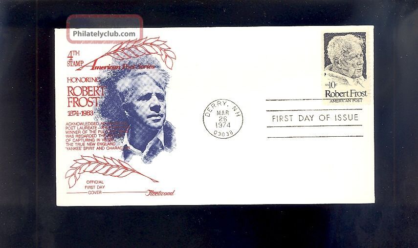 Robert Frost Poet 1526 March 26, 1974 Derry, Nh